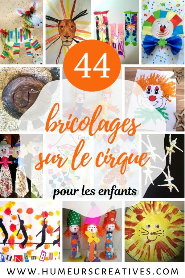 44 bricolages pour enfants sur le cirque